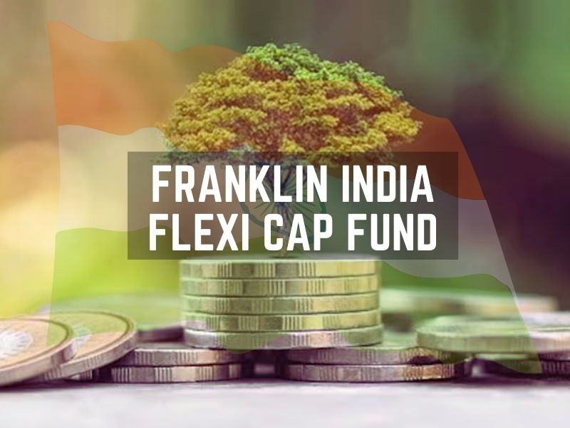 Franklin India Flexi Cap Fund - Strategies and Insights